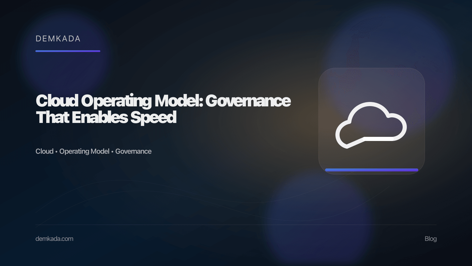 Cloud Operating Model: Governance That Enables Speed