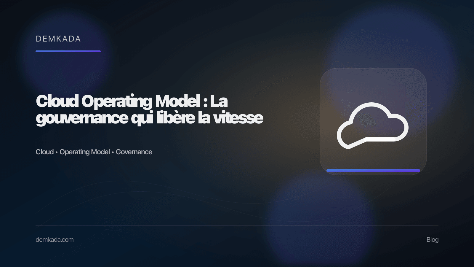 Cloud Operating Model : La gouvernance qui libère la vitesse